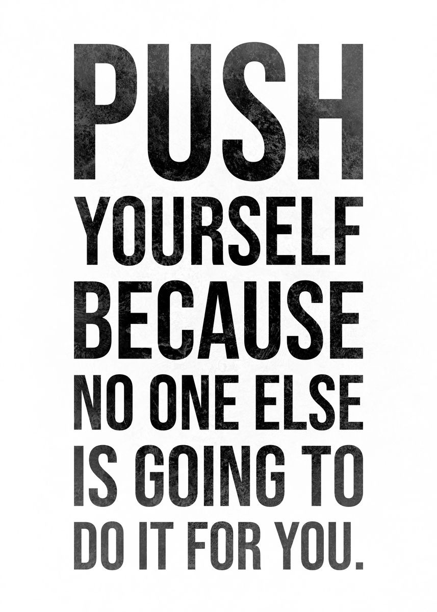 'Push Yourself' Poster, picture, metal print, paint by CHAN | Displate