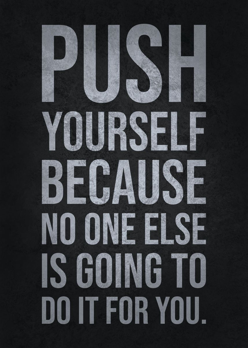 'Push Yourself' Poster, picture, metal print, paint by CHAN | Displate