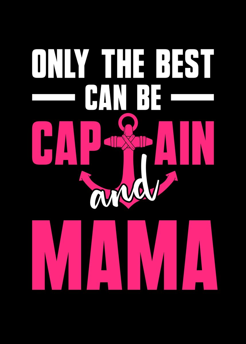 'Mama Captain Boat Ship' Poster, picture, metal print, paint by ...