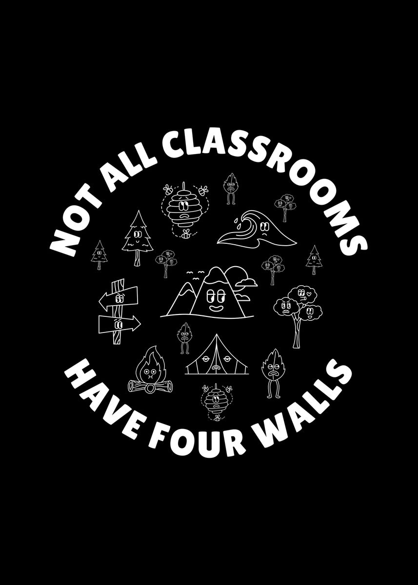 'Not All Classroom 4 Walls' Poster, picture, metal print, paint by ...