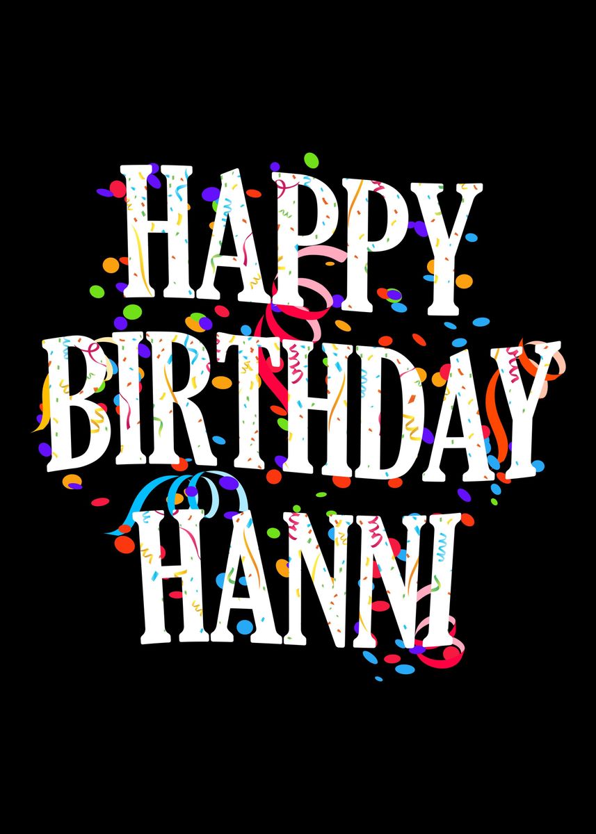 'Happy Birthday Hanni' Poster, picture, metal print, paint by ...