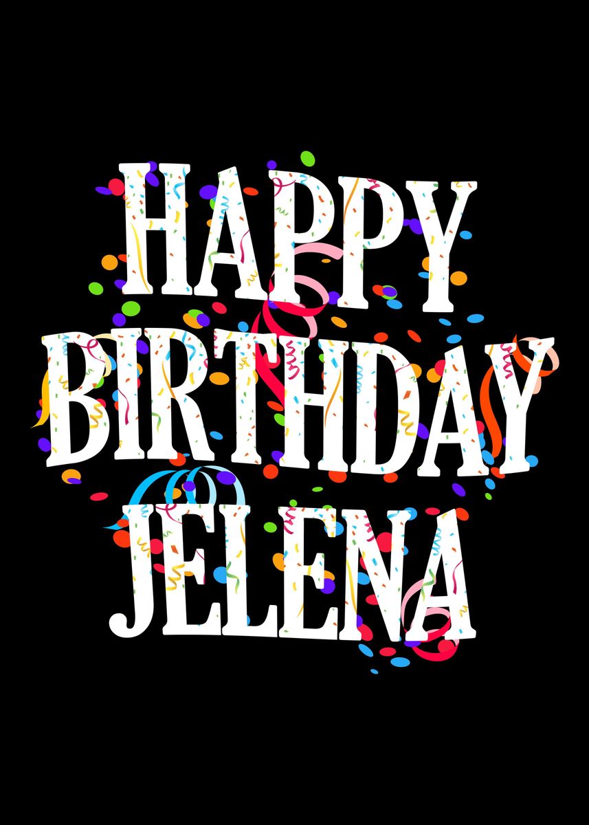 'Happy Birthday Jelena' Poster, picture, metal print, paint by ...