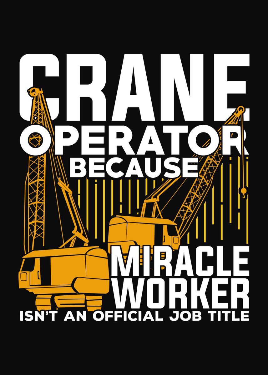 'Funny Crane Operator Gift' Poster, picture, metal print, paint by ...