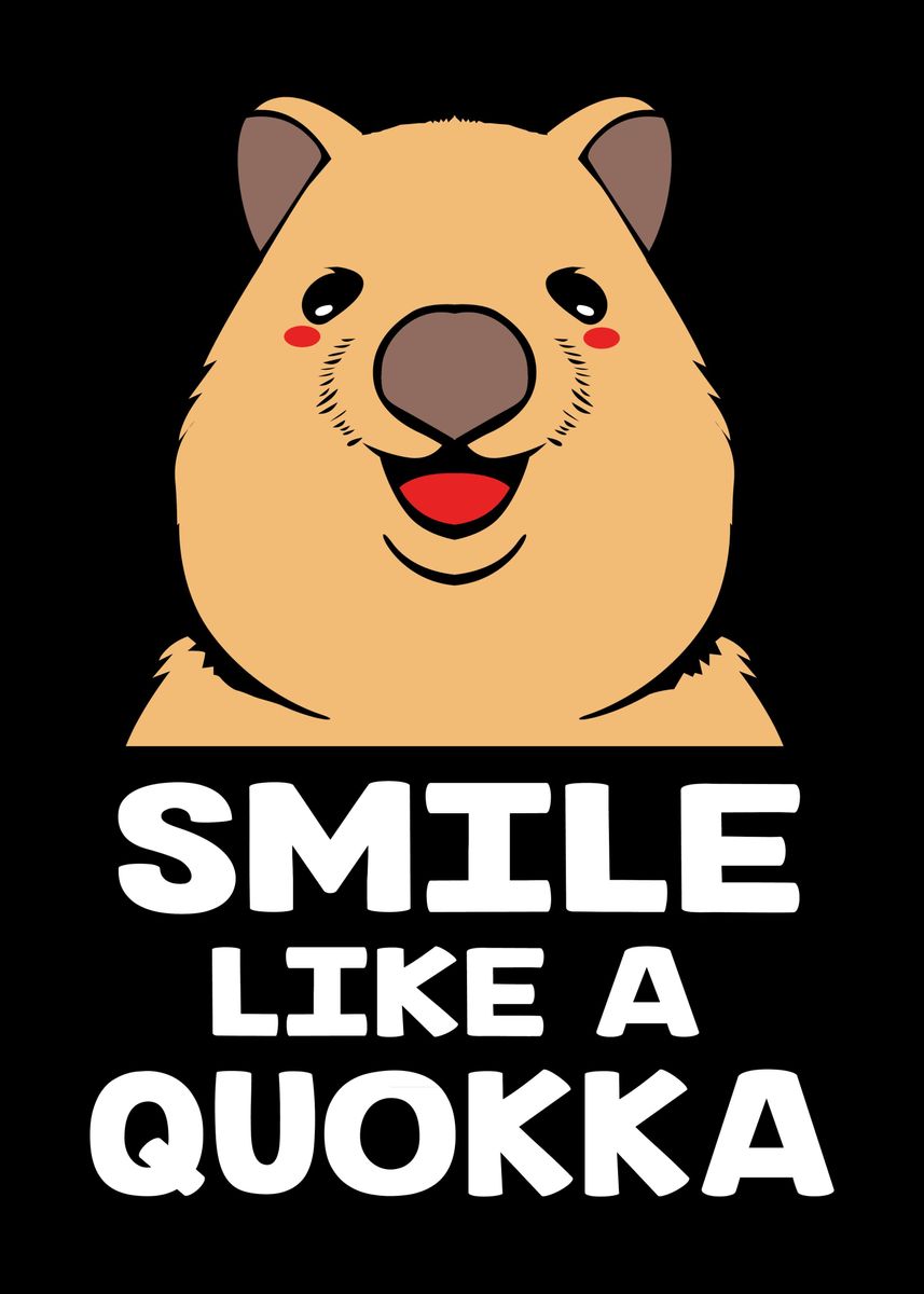 'Smile Like A Quokka' Poster, picture, metal print, paint by FunnyGifts ...