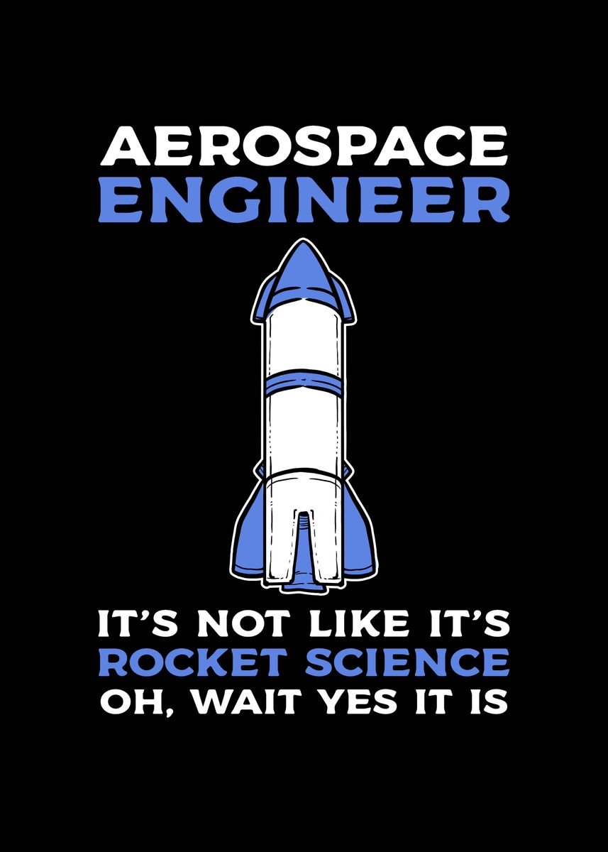 'Aerospace Engineer' Poster, picture, metal print, paint by Fabian El ...