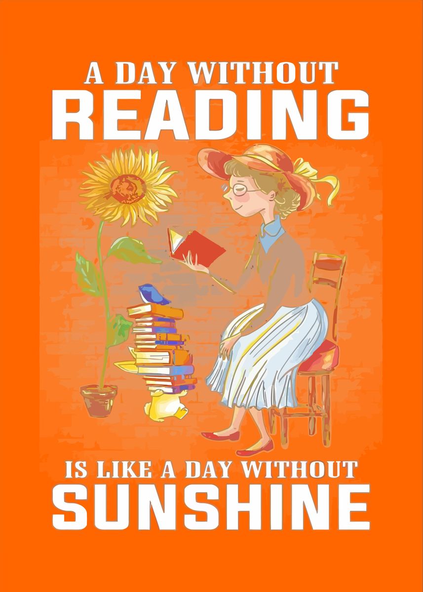 'A Day Without Reading' Poster, picture, metal print, paint by Poster ...