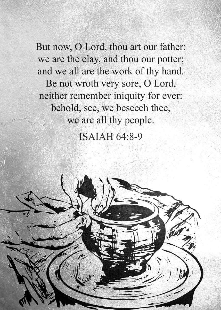  Isaiah 64 8 9 Poster By ABConcepts Displate