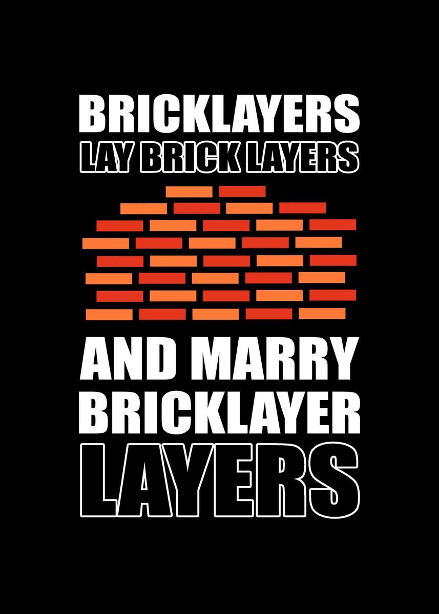 'Bricklayers lay brick' Poster, picture, metal print, paint by Fabian ...