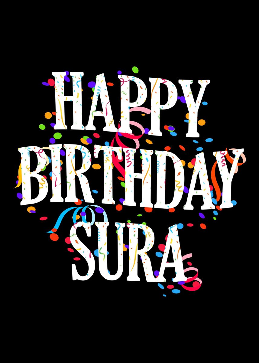 'Happy Birthday Sura' Poster, picture, metal print, paint by royalsigns ...