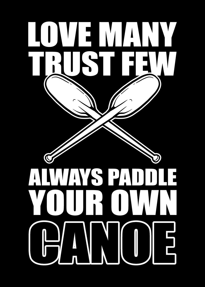 'Canoe Quotes' Poster, picture, metal print, paint by FunnyGifts | Displate
