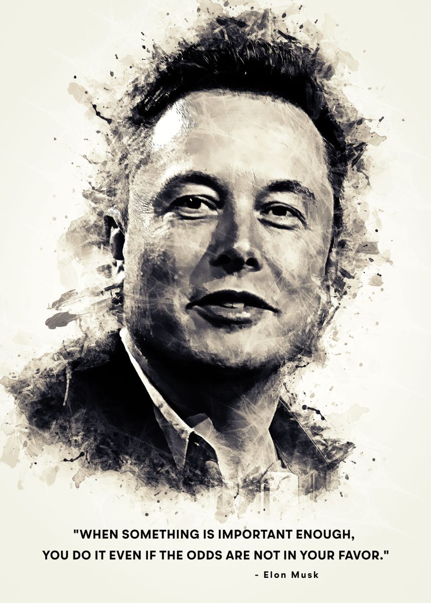 'Elon Musk famous quotes' Poster, picture, metal print, paint by Over ...