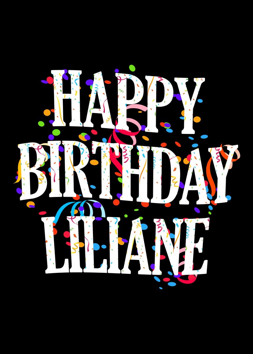 'Happy Birthday Liliane' Poster, picture, metal print, paint by ...