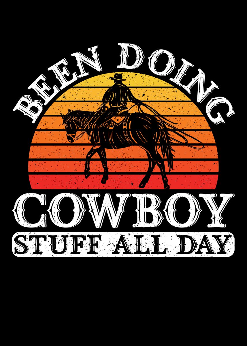'Been Doing Cowboy Stuff' Poster by NAO | Displate