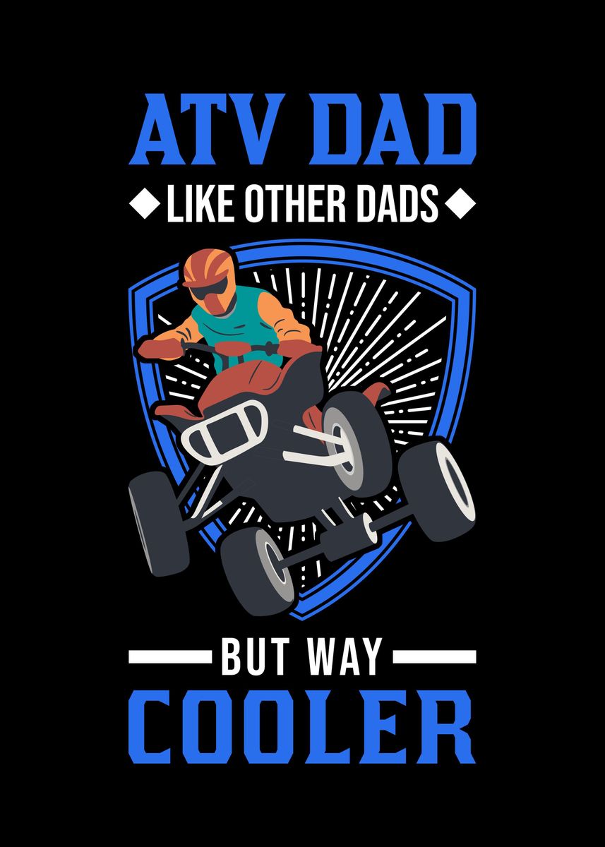 'Atv Dad Quad Bike Papa 4x4' Poster, picture, metal print, paint by ...