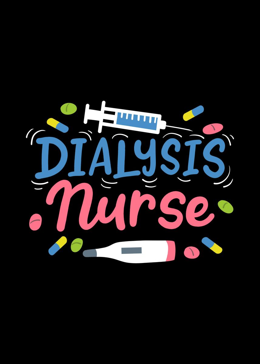 'Dialysis Nurse Nephrology' Poster, picture, metal print, paint by ...