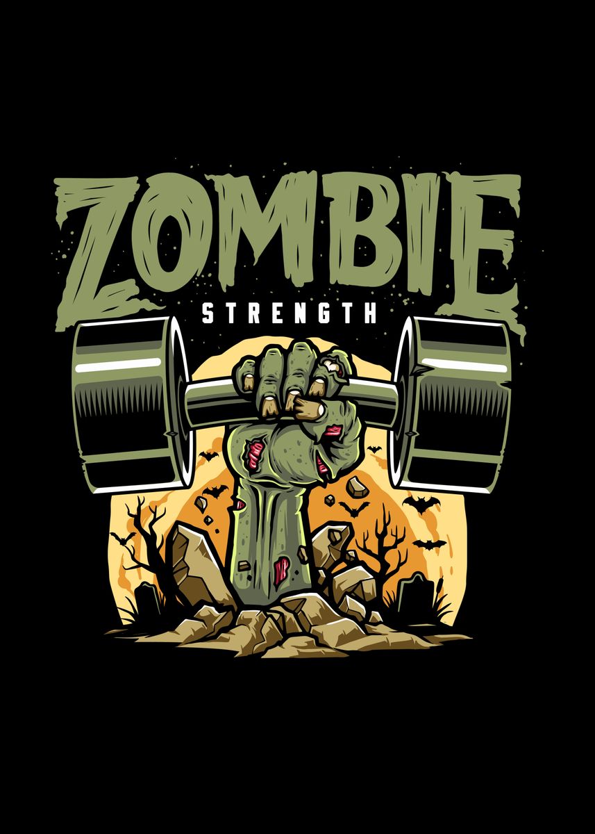 'Zombie Strenght' Poster, picture, metal print, paint by ...