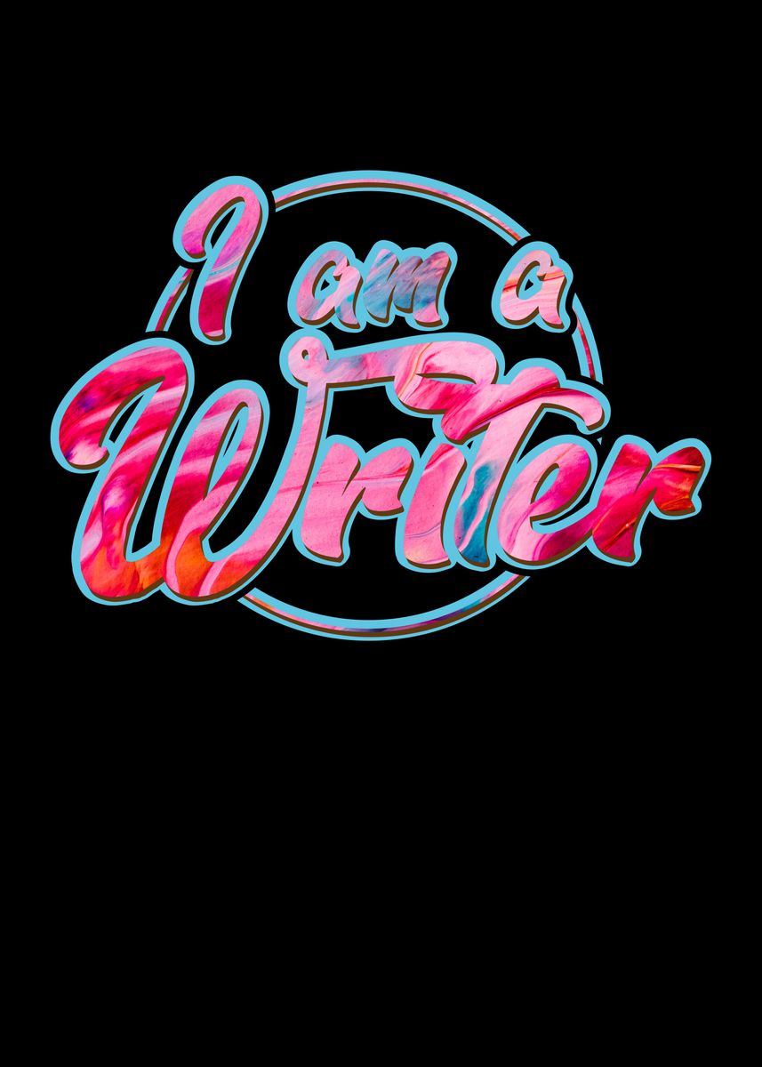 'I am a Writer Wall Art' Poster, picture, metal print, paint by ...