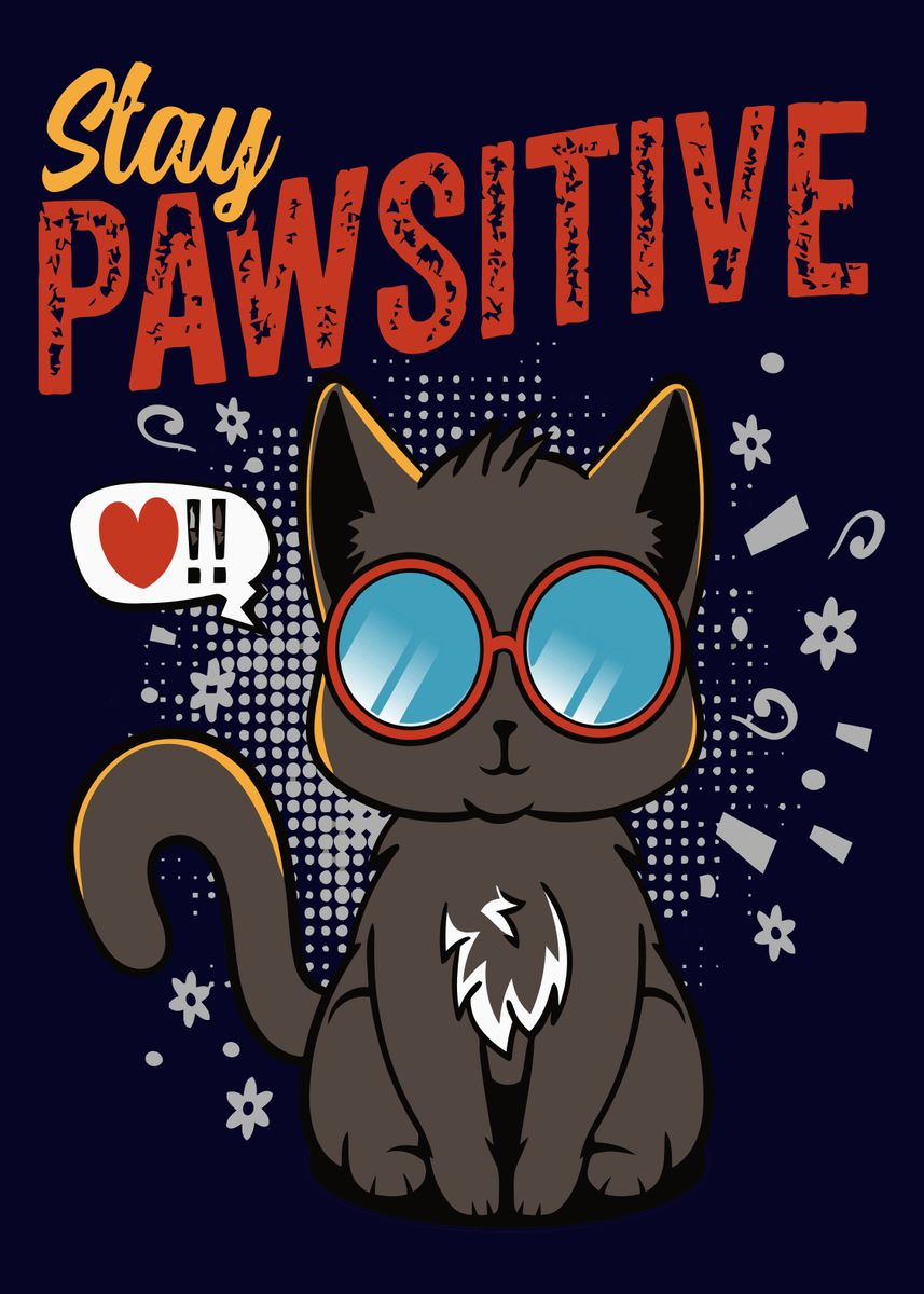 'Pawsitivity' Poster by Ron Studio | Displate