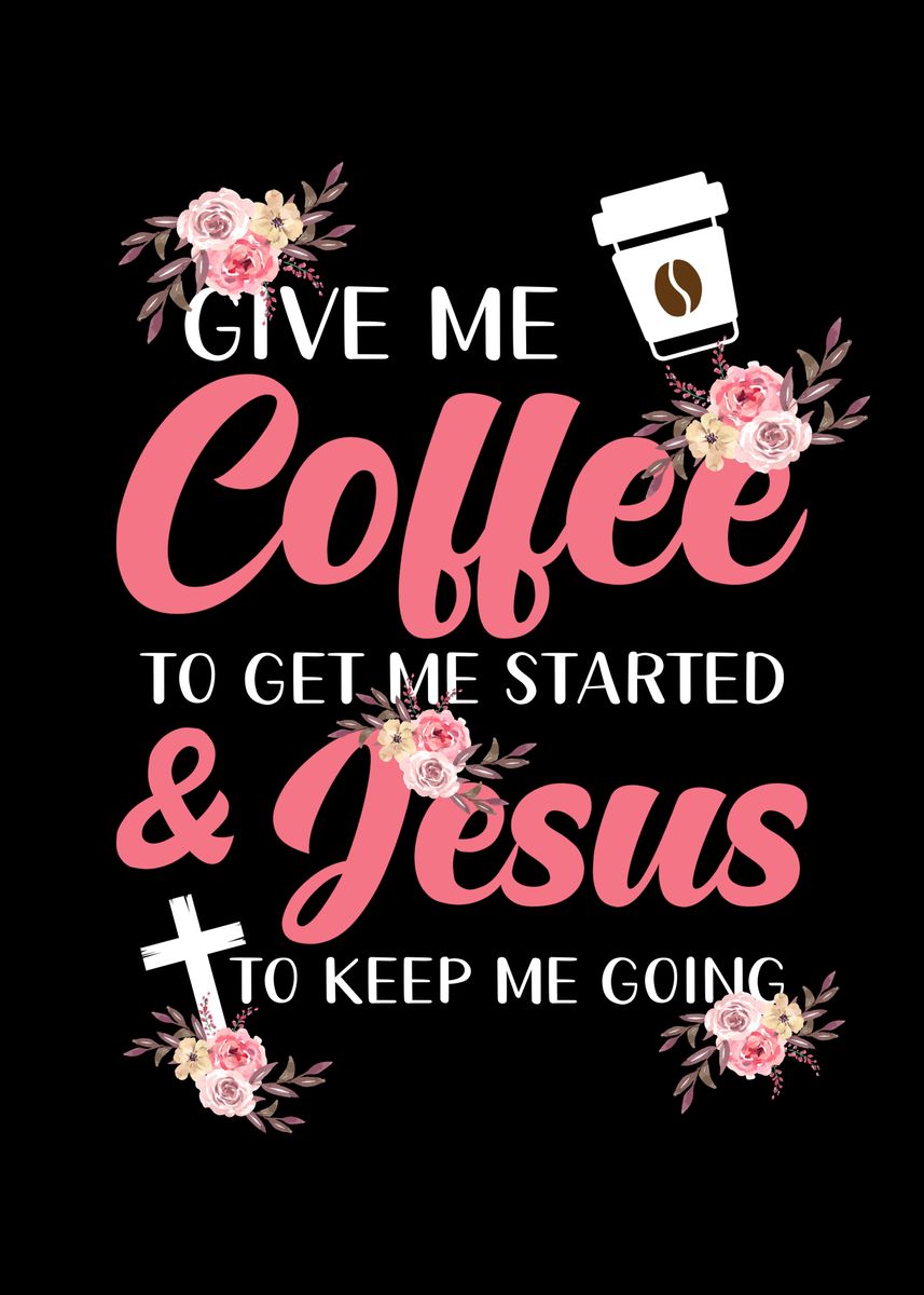 'Jesus And Coffee Christian' Poster, picture, metal print, paint by ...