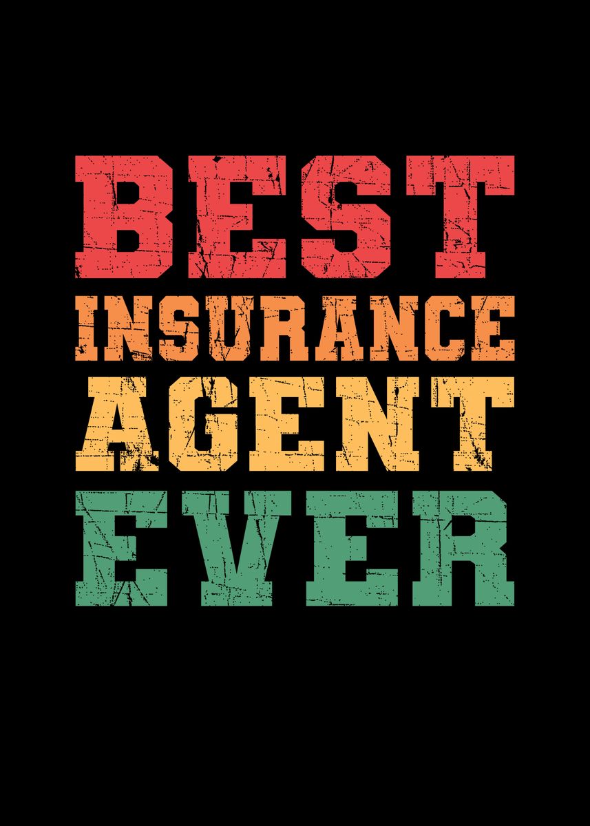 'Best Insurance Agent' Poster, picture, metal print, paint by Fabian El ...