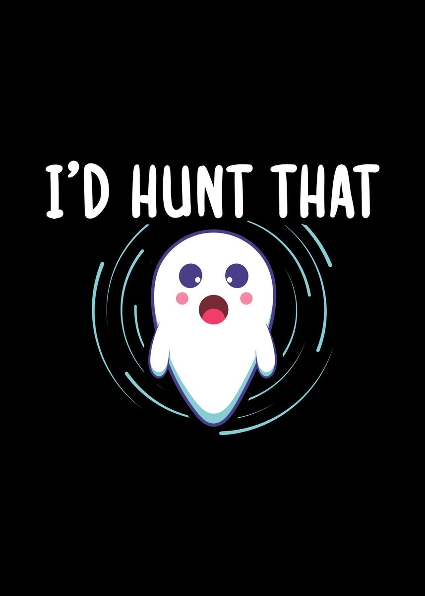 'Ghost Hunting Ghosts Gifts' Poster, picture, metal print, paint by TW ...