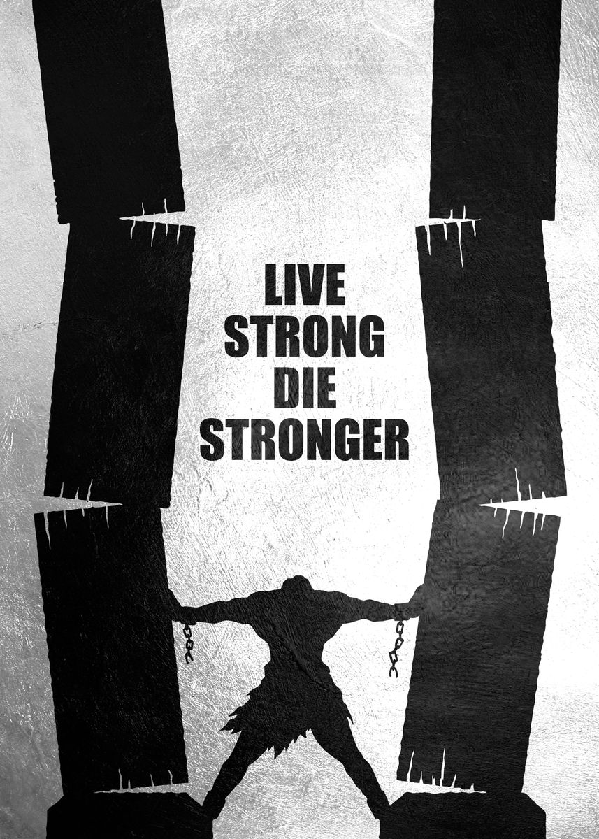 'Live Strong Die Stronger' Poster by ABConcepts | Displate