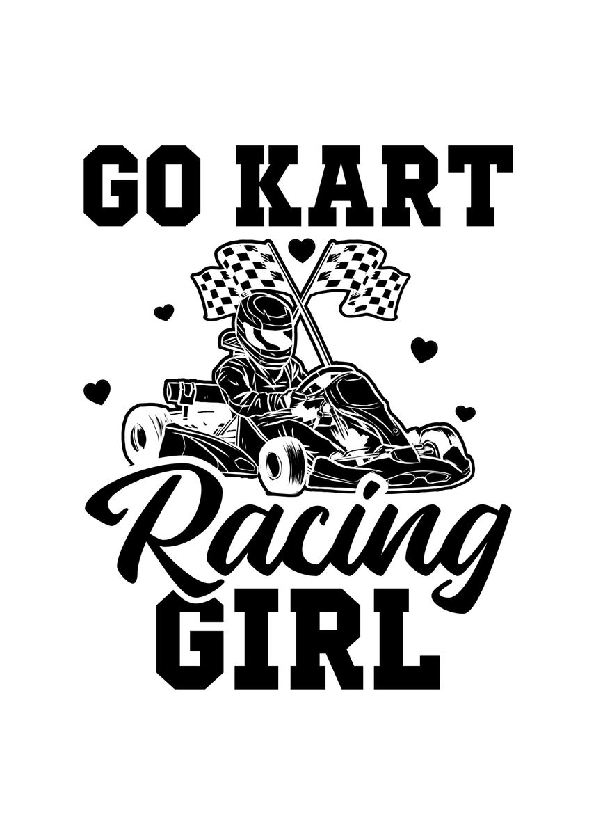 'Go Kart Racing Girl Gift' Poster, picture, metal print, paint by TW ...