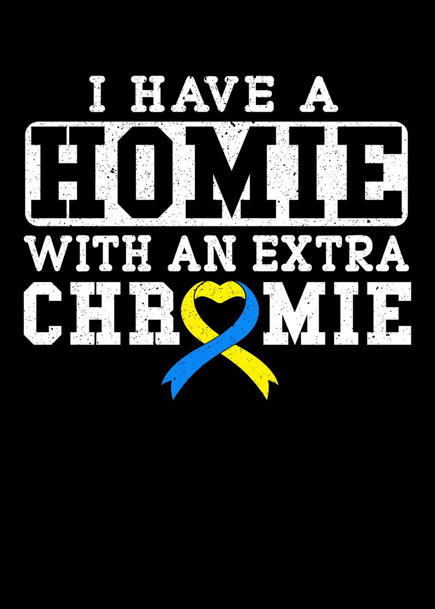 'Homie With A Extra Chromie' Poster by NAO | Displate