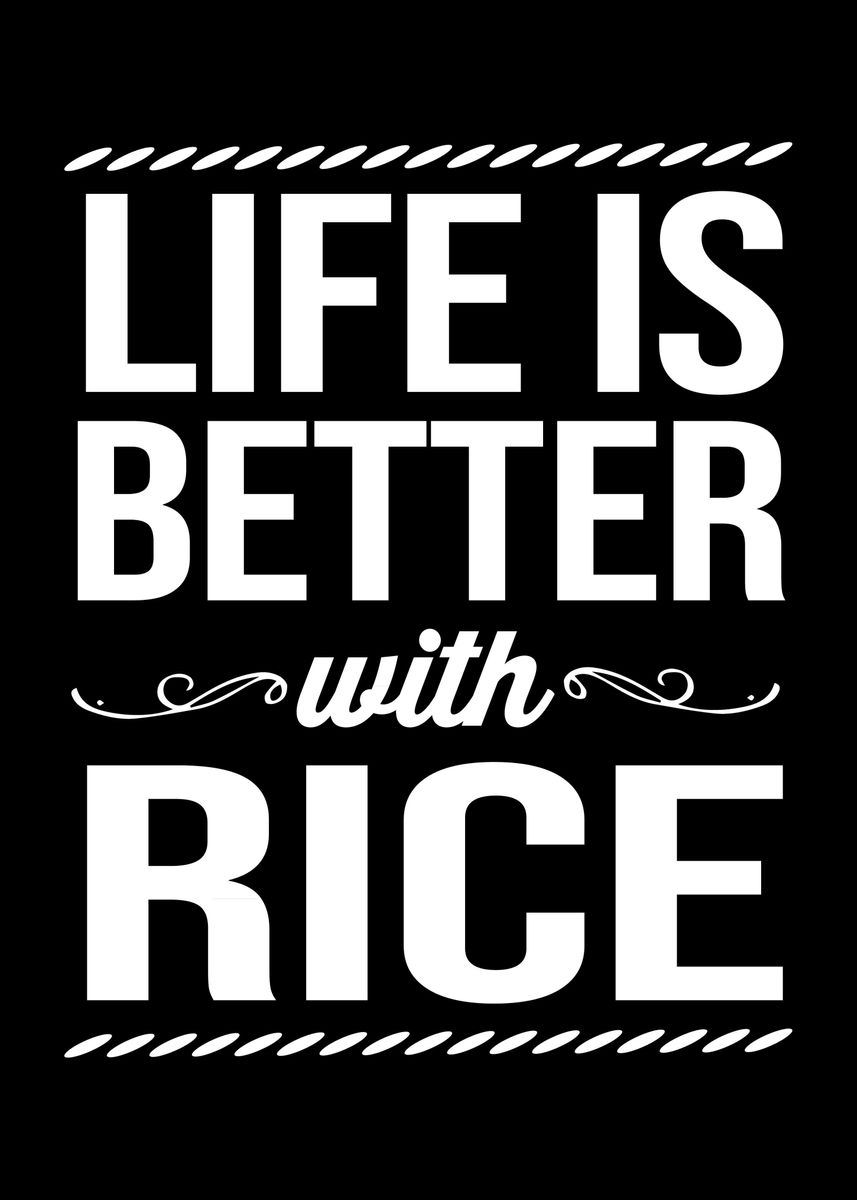 'Life Is Better With Rice' Poster, picture, metal print, paint by ...