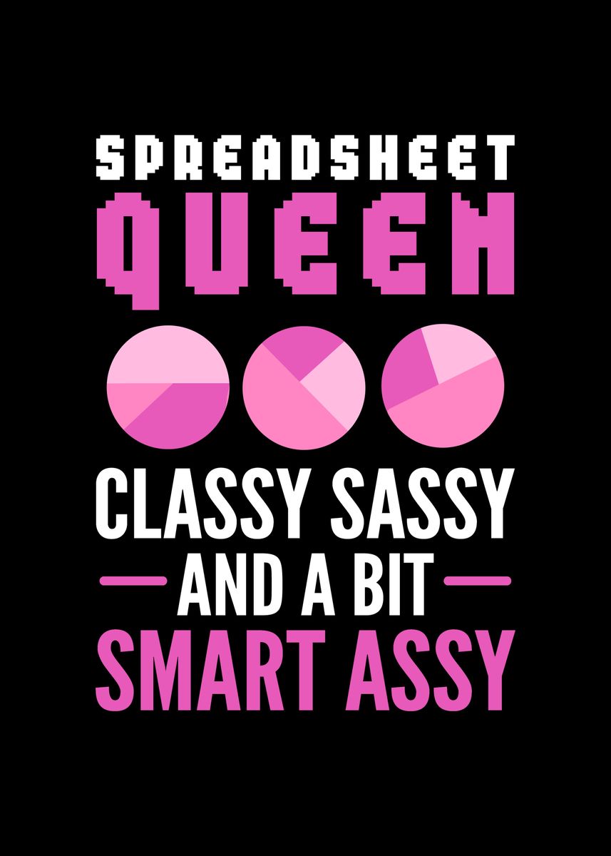 'Spreadsheet Queen classy' Poster, picture, metal print, paint by ...