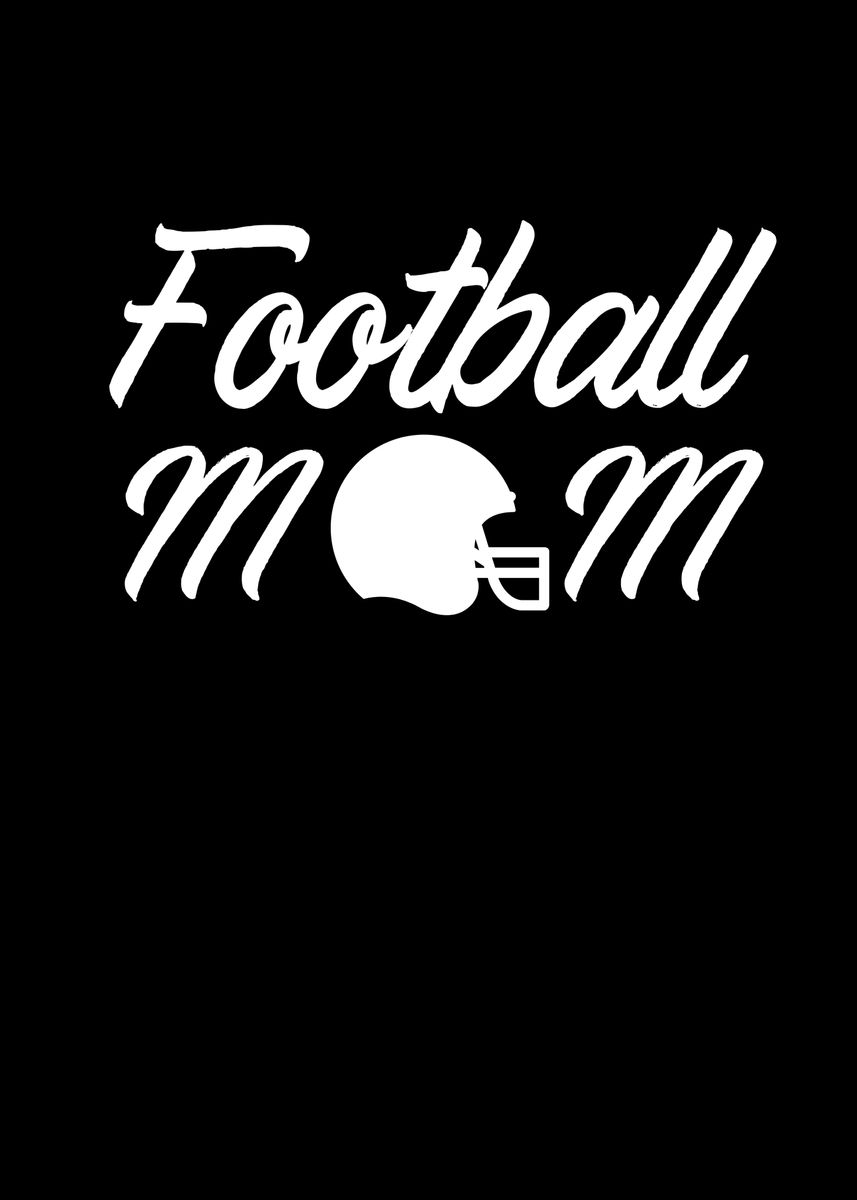 'Football Mom' Poster by TheLoneAlchemist | Displate