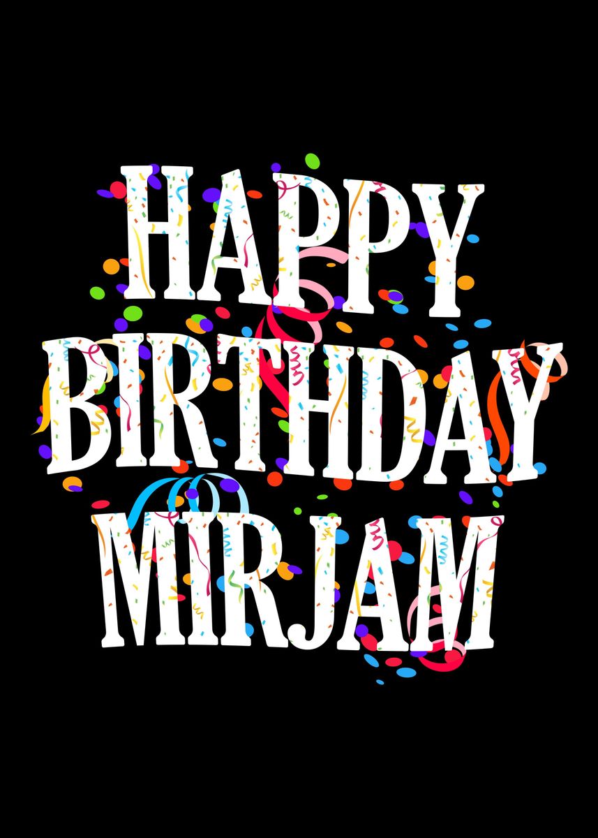 'Happy Birthday Mirjam' Poster, picture, metal print, paint by ...