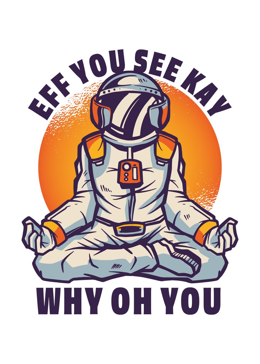 'EFF You See Kay Why Oh You' Poster, picture, metal print, paint by ...