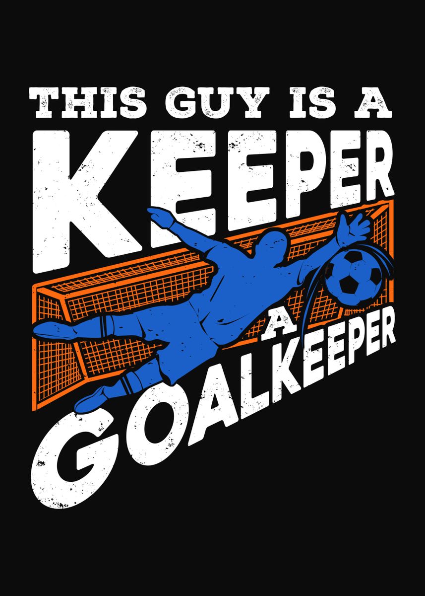 'Soccer Goalkeeper Design' Poster, picture, metal print, paint by ...