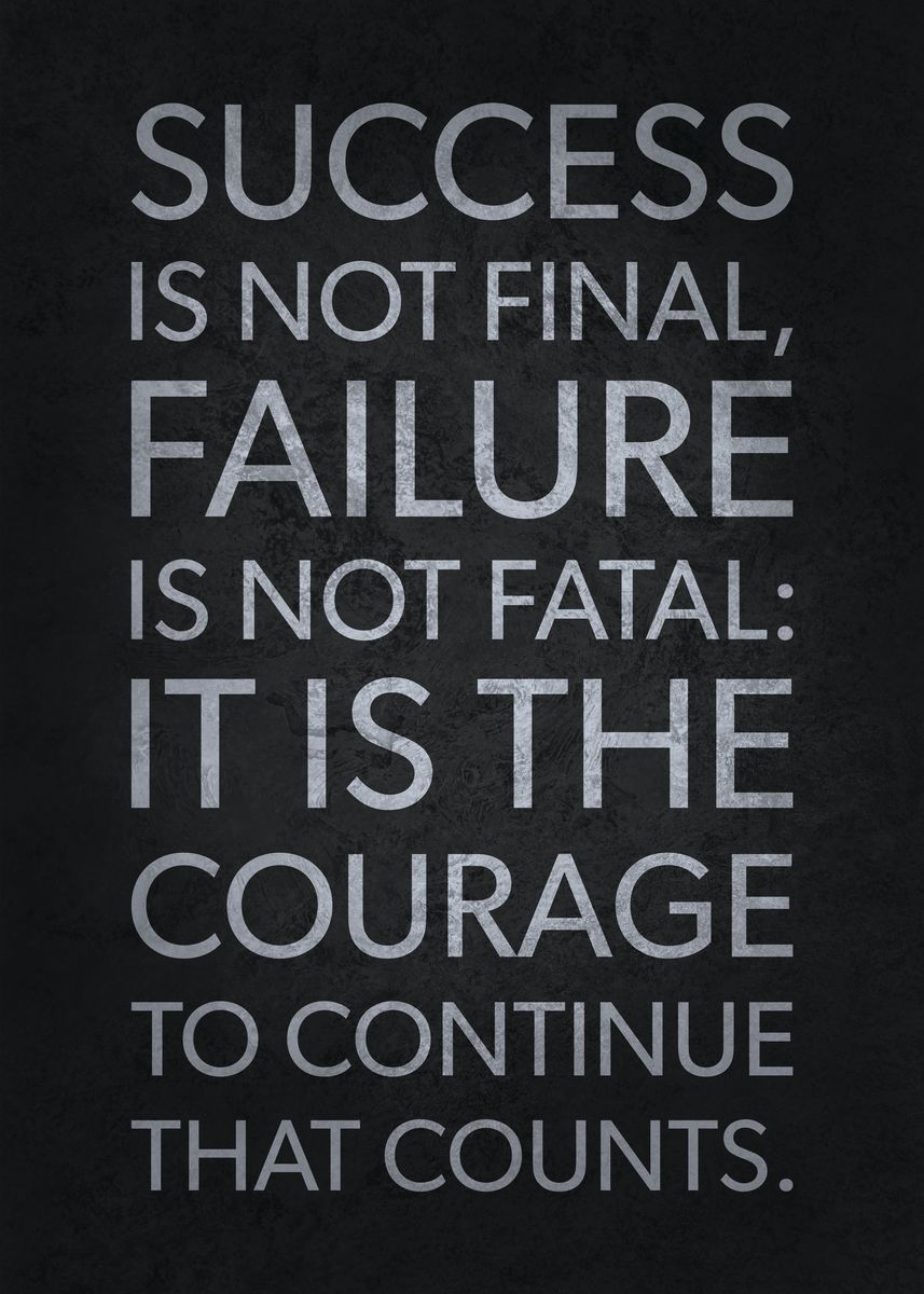 'Success Is Not Final' Poster, picture, metal print, paint by CHAN ...
