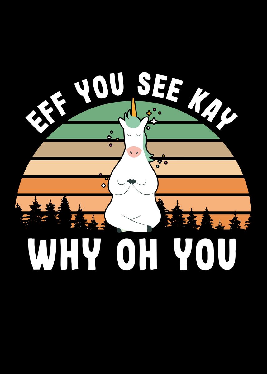 'EFF You See Kay Why Oh You' Poster, picture, metal print, paint by ...