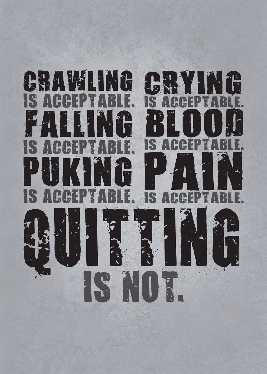 'Quitting Is Not Acceptable' Poster, picture, metal print, paint by ...