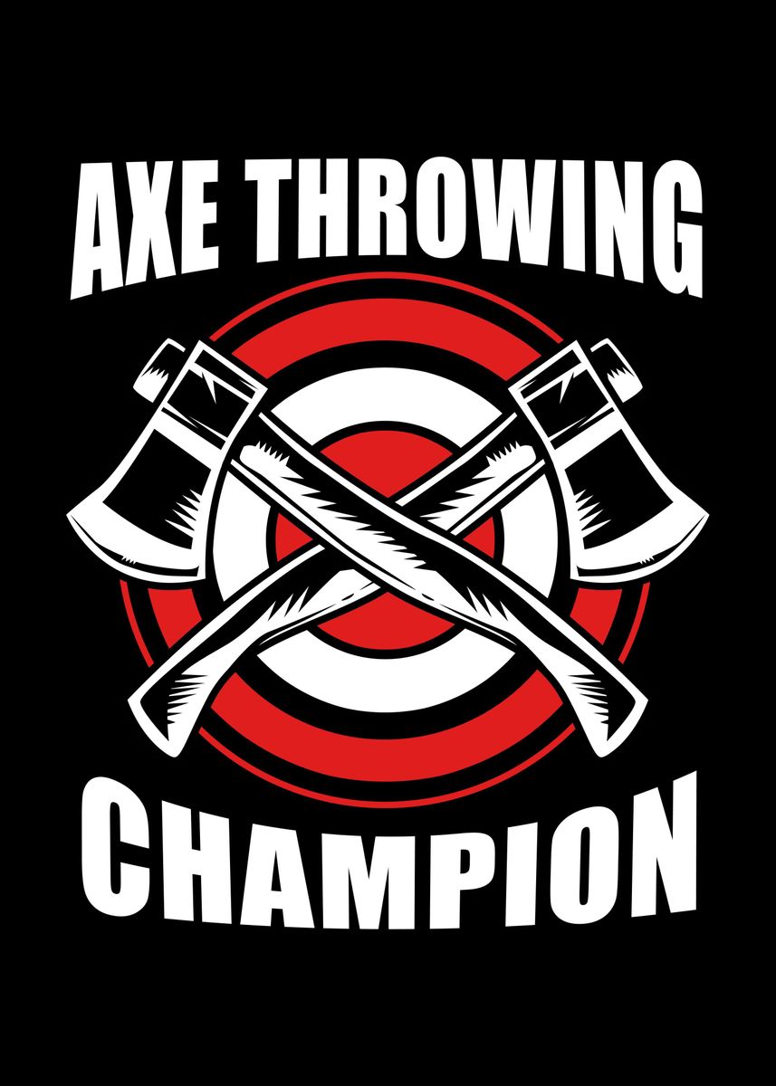 'Axe Throwing Champion' Poster, picture, metal print, paint by ...