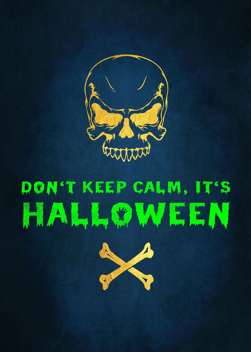 '21 Dont keep calm skull ' Poster by Dusty Kuhlman | Displate
