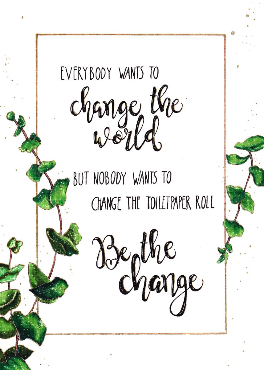 'Change the World' Poster, picture, metal print, paint by Unrealistic ...