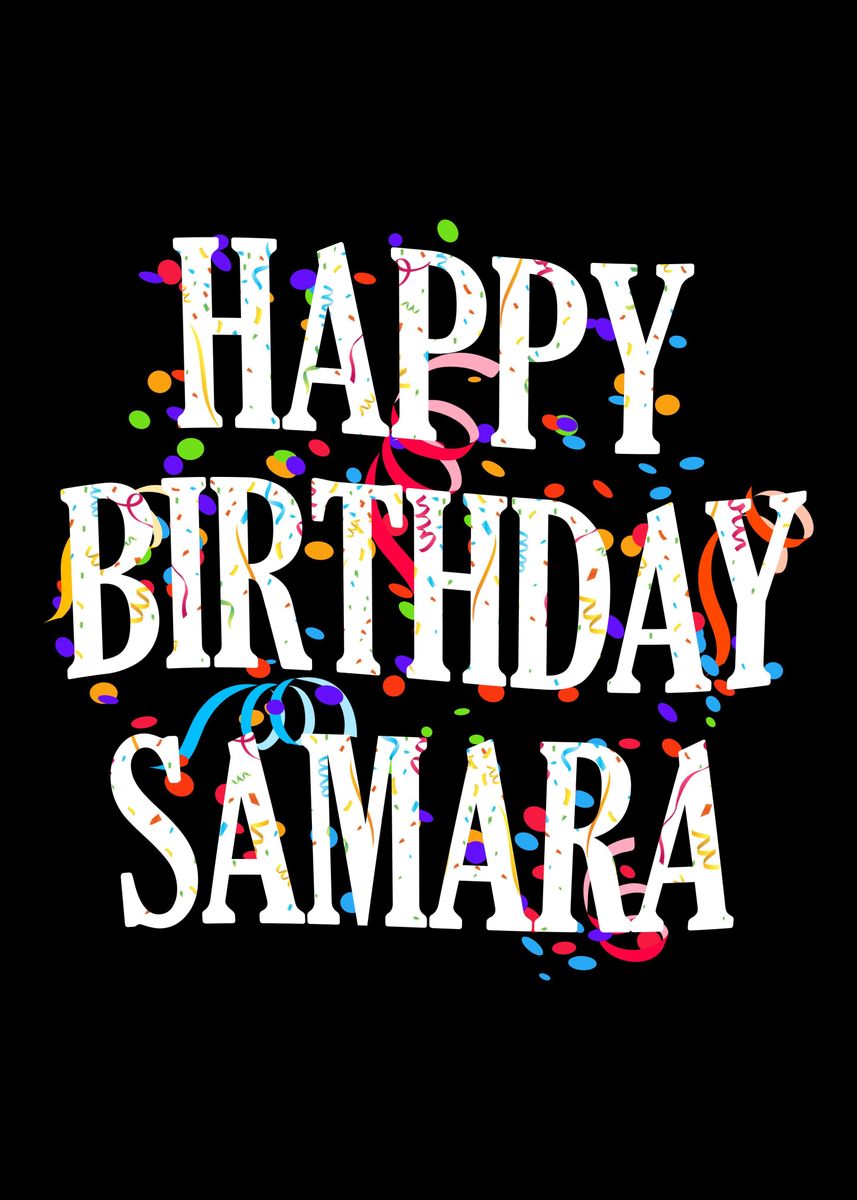 'Happy Birthday Samara' Poster, picture, metal print, paint by ...