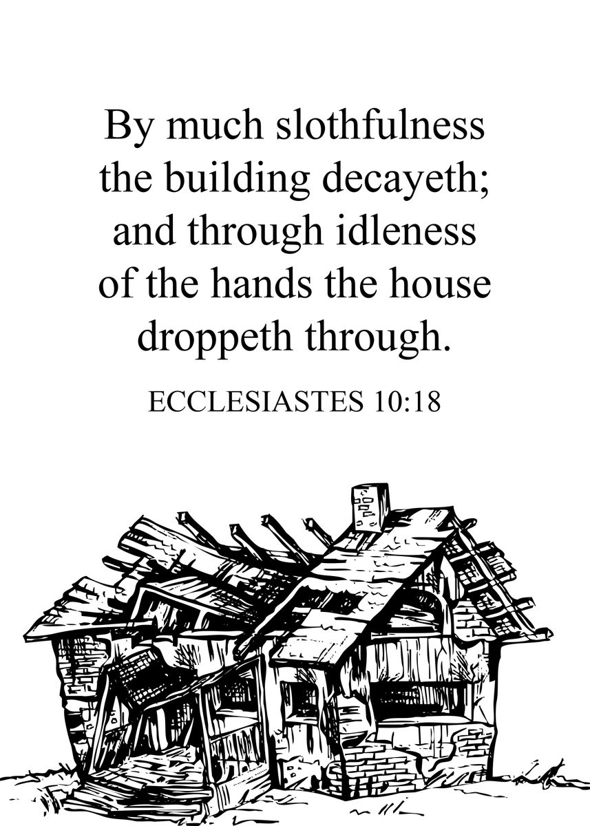 'Ecclesiastes 10 18' Poster, picture, metal print, paint by ABConcepts ...