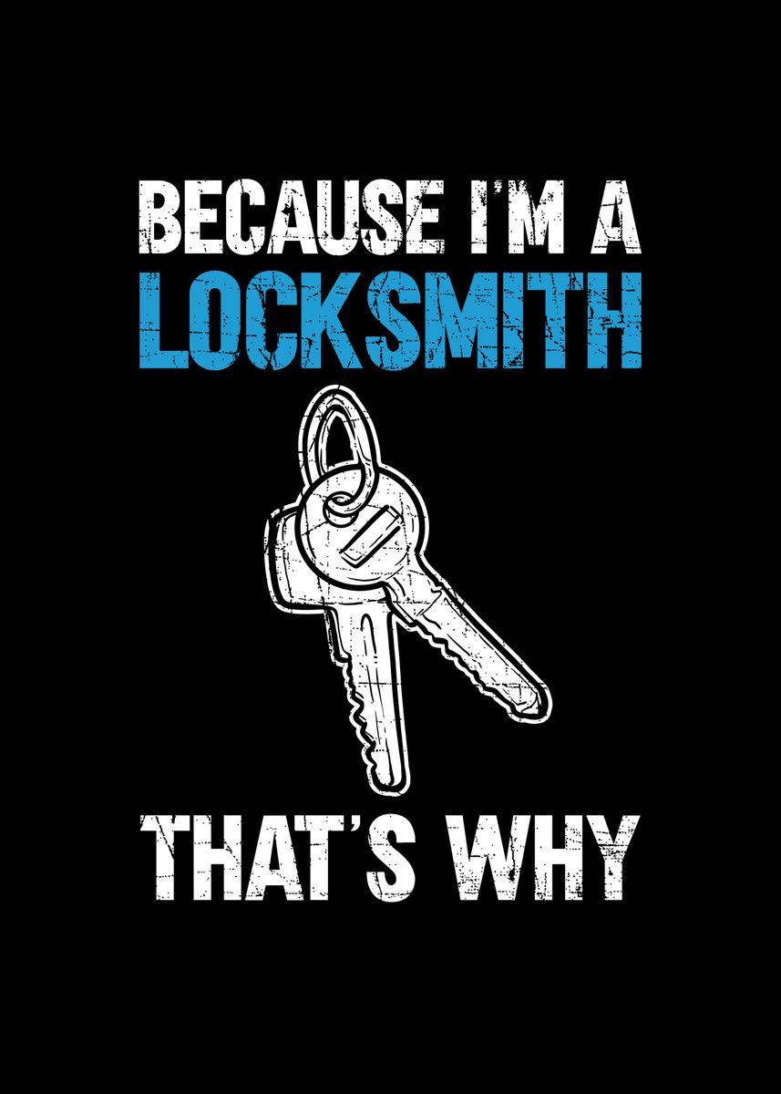 'Because Im the Locksmith' Poster, picture, metal print, paint by ...