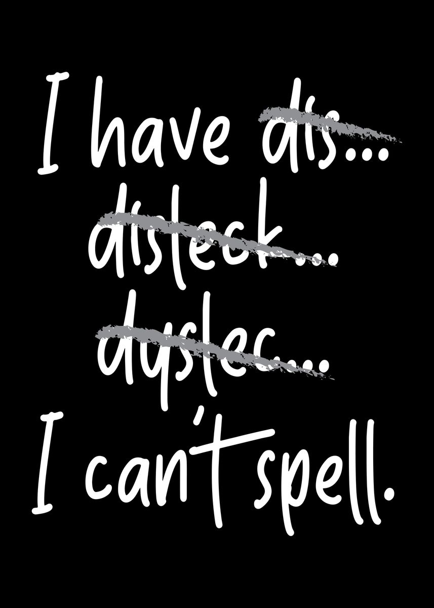 'I Cant Spell ' Poster, picture, metal print, paint by NAO | Displate