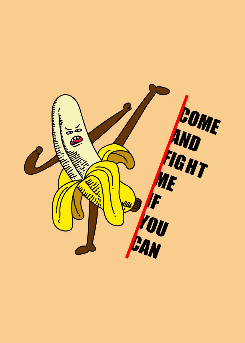 'Banana Fighter' Poster, picture, metal print, paint by Art With Bou ...