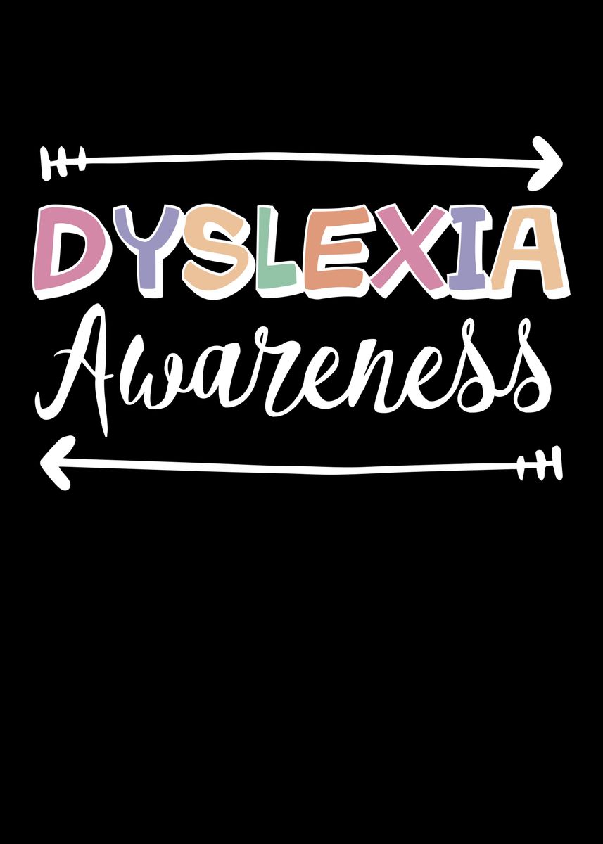 'Dyslexia Awareness' Poster, picture, metal print, paint by NAO | Displate