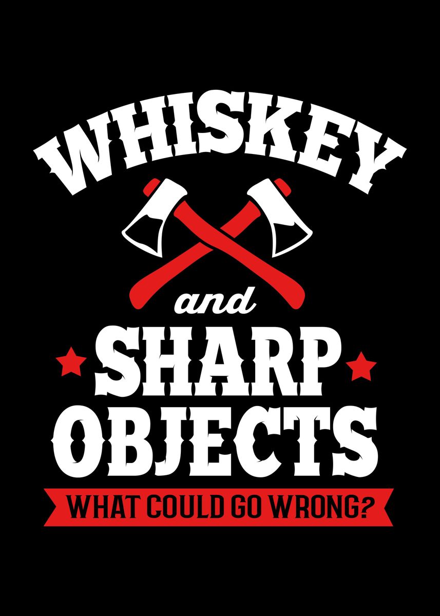 'Whiskey And Sharp Objects' Poster, picture, metal print, paint by ...