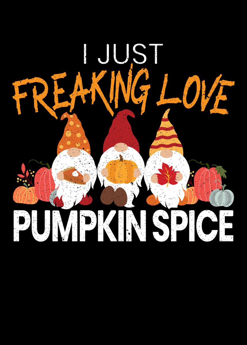 'I Love Pumpkin Spice' Poster, picture, metal print, paint by NAO ...