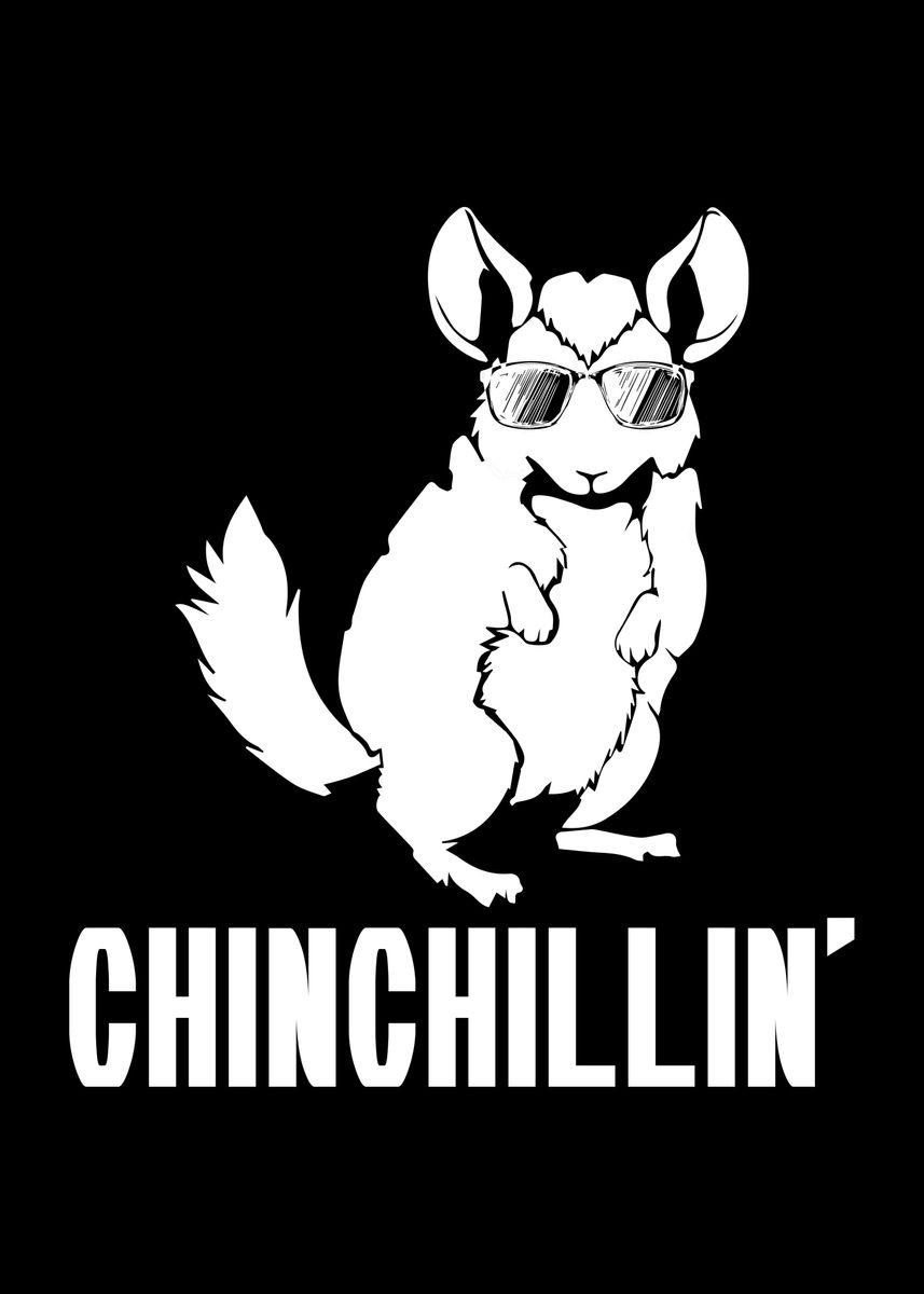 'Chinchillin Rodent' Poster, picture, metal print, paint by ...
