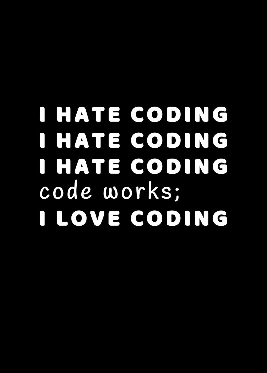 'I Hate And Love Coding PC' Poster by Youwantit | Displate